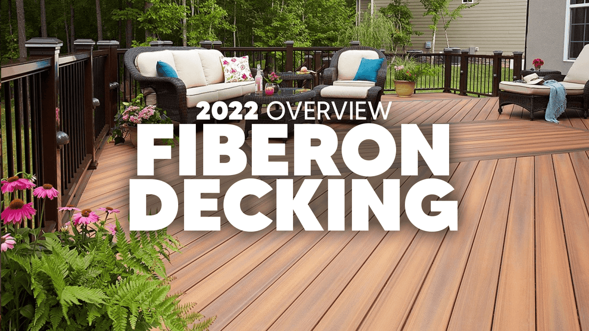Fiberon Decking 2022 Overview – The Ultimate Deck Shop